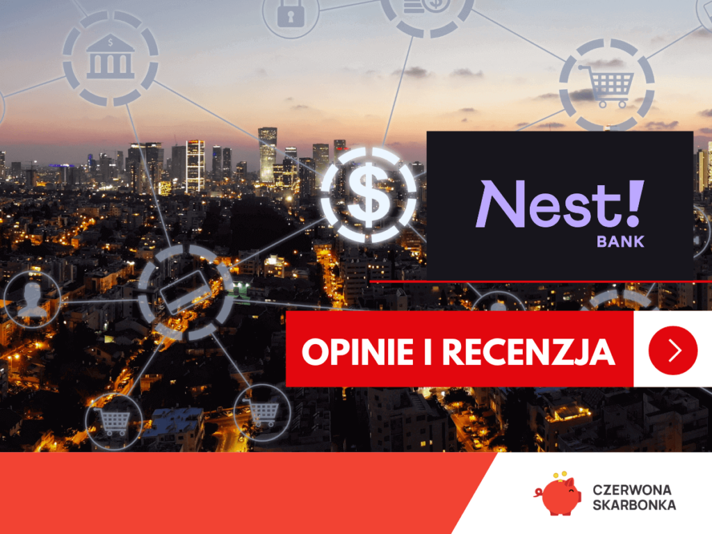 Nest Bank - opinie i recenzja • Czerwona Skarbonka